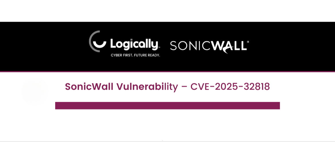 SonicWall Vulnerability Alert: CVE-2025-32818 | SNWLID-2025-0009